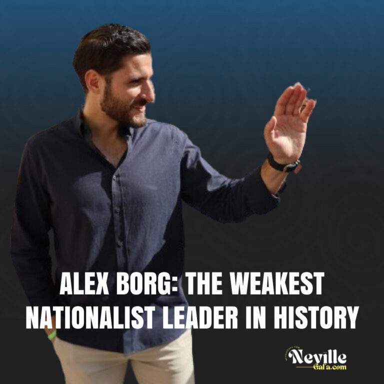 Alex Borg: The Weakest Nationalist Leader in History – Nevillegafa